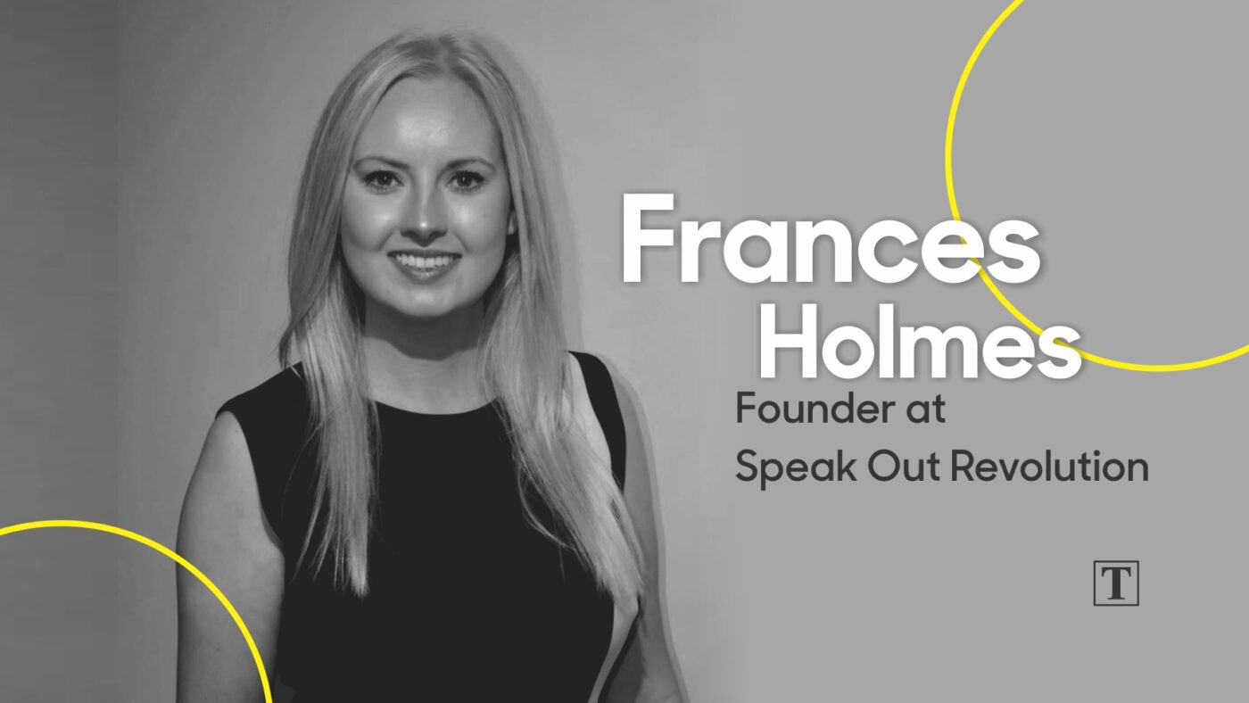 Frances Holmes: Passionately Driving Change - The Tycoon Magazine